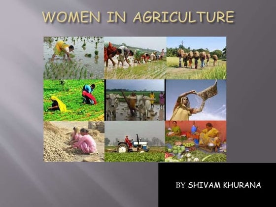 Women in agriculture | PPTX | Agriculture | Industries