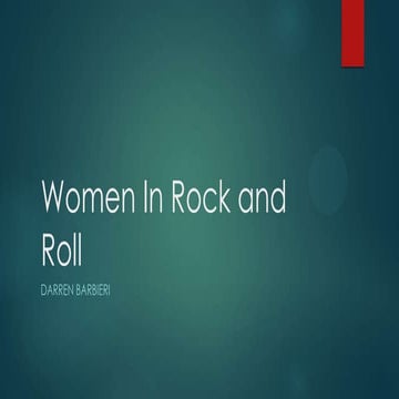 Women in Rock and Roll | PPTX | Classic Rock | Rock Music