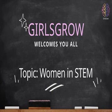 Women in STEM - A presentation by GirlsGrow | PPTX
