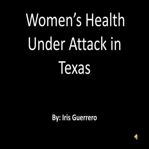Women’s health under attack in texas | PPT