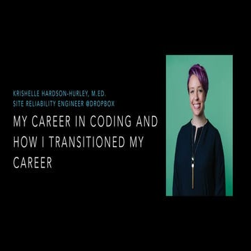 My Career in Coding and How I Transitioned My Career | PPT