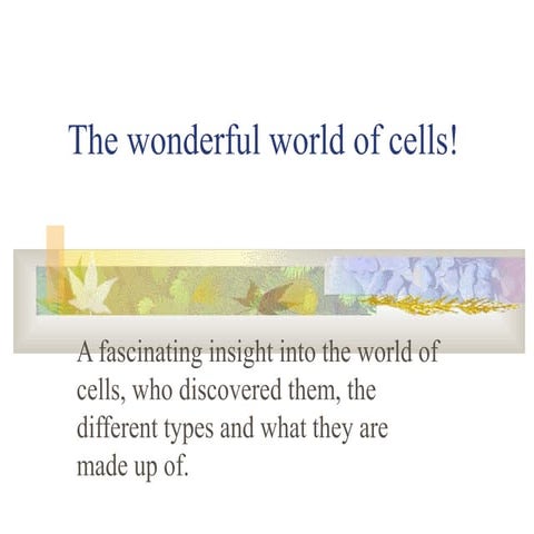 Wonderful world of cells | PPT
