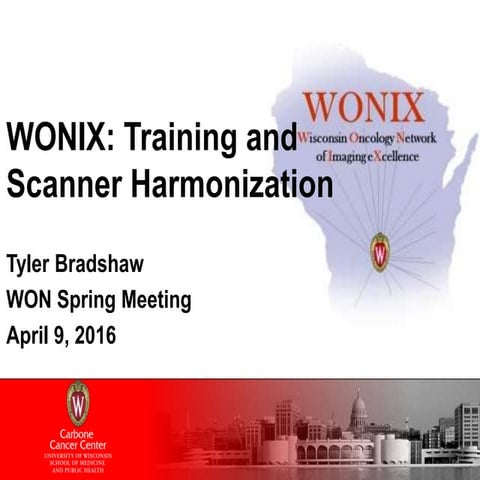 WONIX: Training and Scanner Harmonization | PPTX