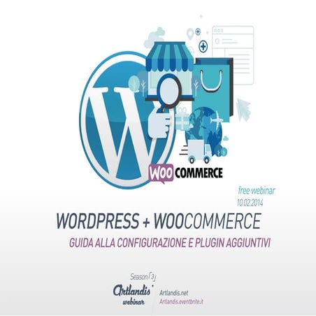 Wordpress + WooCommerce: Guida alla configurazione (free webinar) | PPT