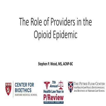 Stephen Wood: "The Role of Providers in the Opioid Epidemic" | PPT