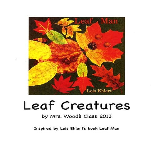 Mrs. Wood's Class -- Leaf Creatures | PDF