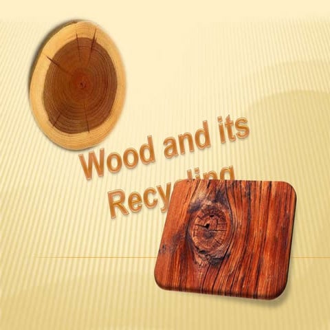 Wood recycling | PPTX