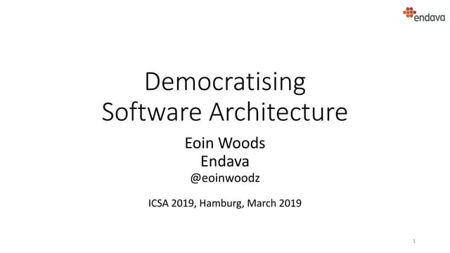 Democratising Software Architecture | PPT Democratising Software Architecture | PPT