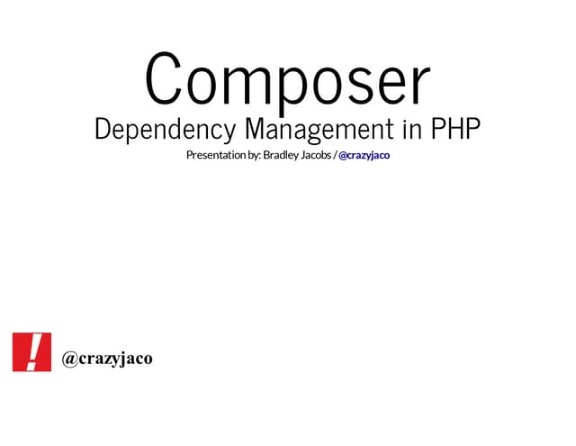 An Introduction To Php Dependency Management With Composer Ppt