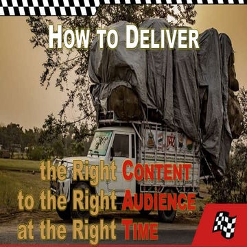 How to deliver the right content to the right audience at the right ...