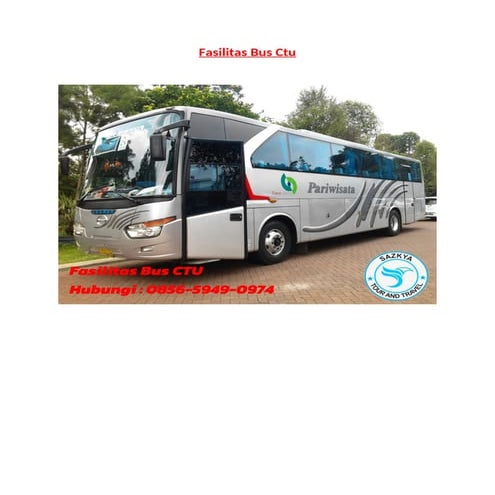 0856 5949 0974 WA, Fasilitas Bus City Trans Utama | PDF