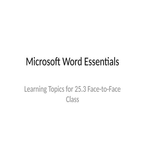 Word_Essentials_Presentation.Use styles for consistency Modify fonts ...
