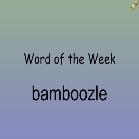 T3 Word of the week 3 bamboozle | PPT