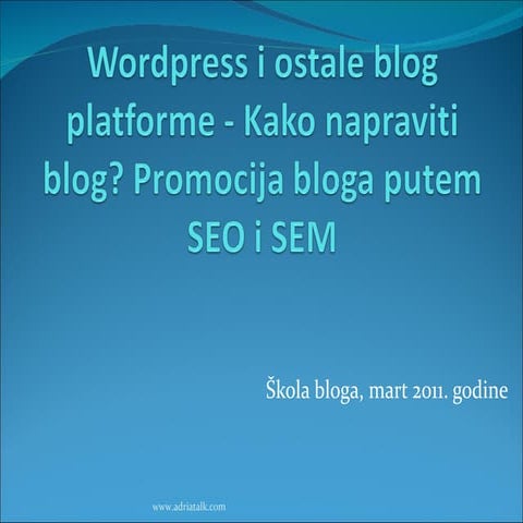 Wordpress i ostale blog platforme - Kako napraviti blog - Promocija ...