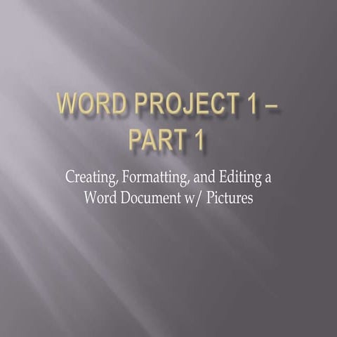 Word project 1 part 1 | PPT