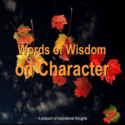 Words of Wisdom of Character (Slideshow by: Kal-el) | PPT