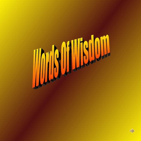 Words Of Wisdom Power Point Show | PPS