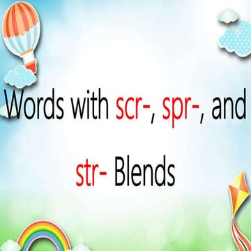 Words with scr , spr-, and str- Blends | PPTX