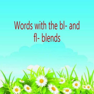 Words with the bl and fl- blends | PPTX