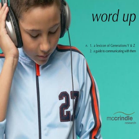 Word up: A Lexicon and Guide to Communicating with Generations Y and Z ...