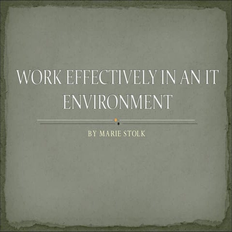 Work Effectively In An It Environment 2 | PPT