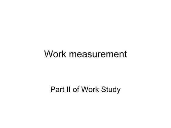 Work Study: Method Study & Work Measurement | PPT