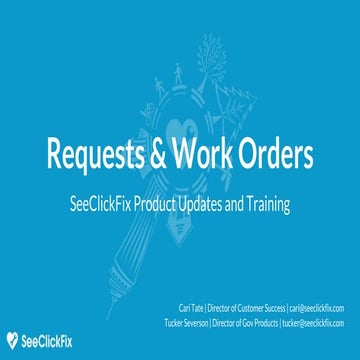 SeeClickFix Product Updates and Training: Requests & Work Orders | PPTX