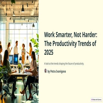 Work Smarter, Not Harder: The Productivity Trends of 2025 | PPTX