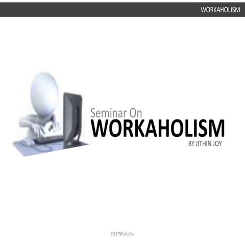 Workaholism | PPTX