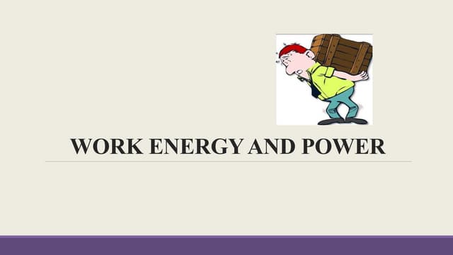 Work, energy and power ppt | PPTX | Physics | Science