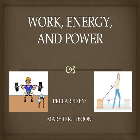 Work, Energy, and Power | PPTX