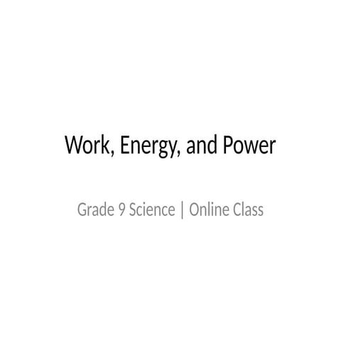 WORK ENERGY AND PWOER POWERPOINT PRESENTATION | PPTX