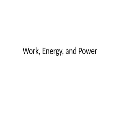 Work_Energy_Power_Physics_Presentation.pptx