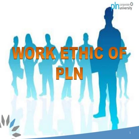 Work ethic of pln | PPTX