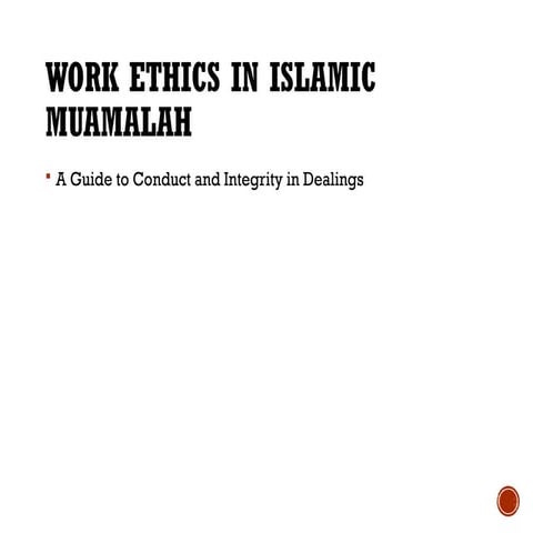 Work_Ethics_in_Islamic_Muamalah Presentation.pptx