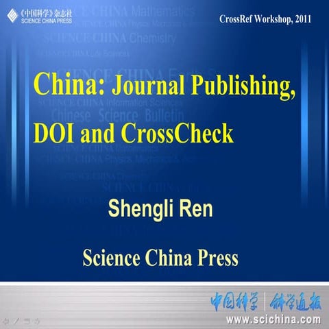 China: Journal Publishing, DOI and CrossCheck (2011 CrossRef Workshops) | PPT | Publishing ...