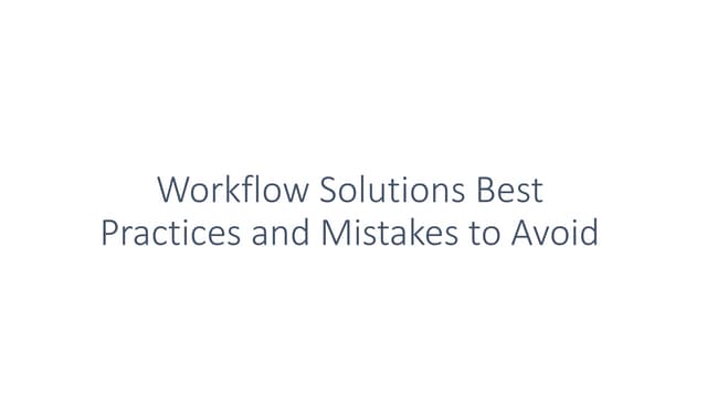 Workflow Solutions Best Practices And Mistakes To Avoid Ppt