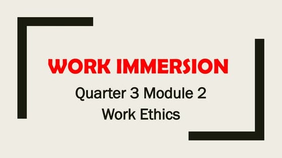 Grade 12 WORK IMMERSION Work Ethics.pptx