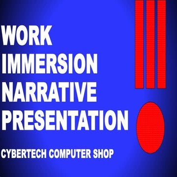 WORK IMMERSION NARRATIVE PRESENTATION (Cybertech, STNHS, Klint adams).pptx