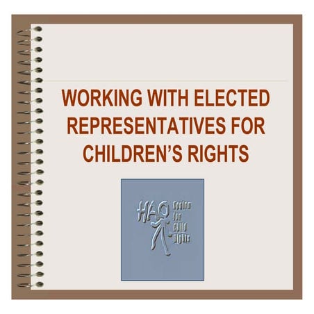 Working With Elected Representatives for Childrens Rights | PPT