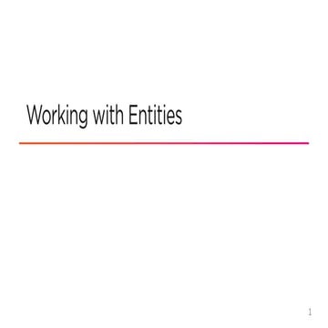working-with-entities-slides-yyufhtfffxcgfxcgfxc.pptx