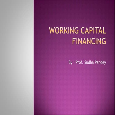 Working Capital Financing - PPT.pptx