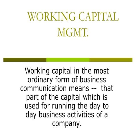 Working capital mgmt | PPT | Stocks and Bonds | Personal Investing