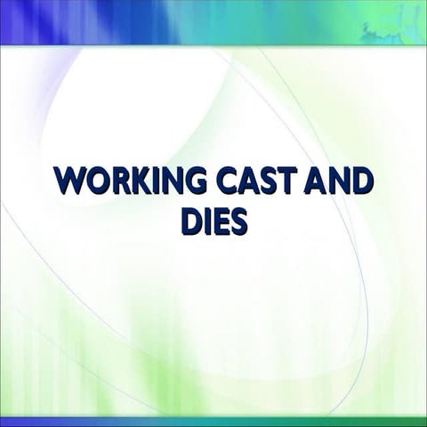 WORKING CAST AND DIES powerpoint presentation | PPT