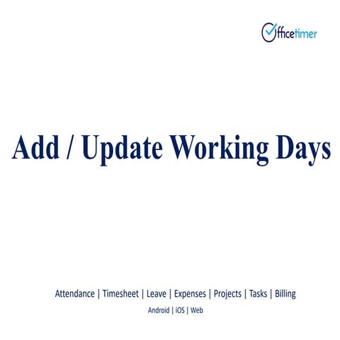Working Days Setup in OfficeTimer - OfficeTimer Fully Free Time ...