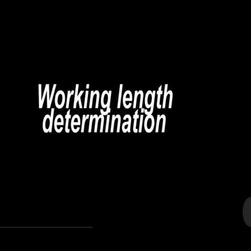 Working length Determination | PPTX