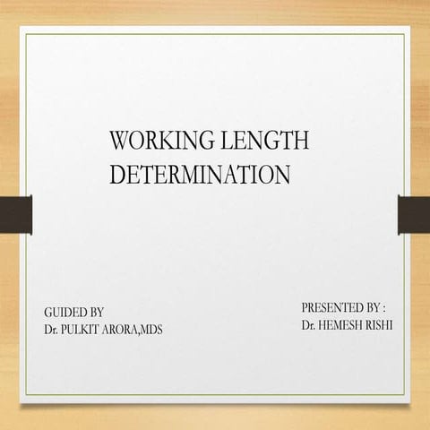 WORKING LENGTH.pptx is very important topic for the endodontist | PPT