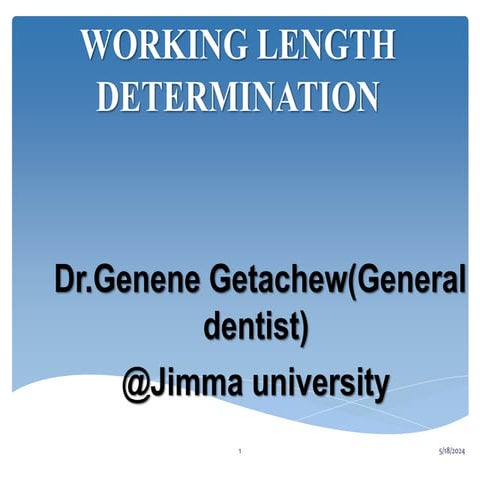WORKING LENGTH DETERMINATION in endodontics-2.pptx