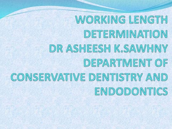 Working length determination IN ENDODONTICS | PPTX | Dental Health ...