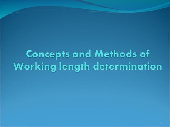 Working length determination IN ENDODONTICS | PPT